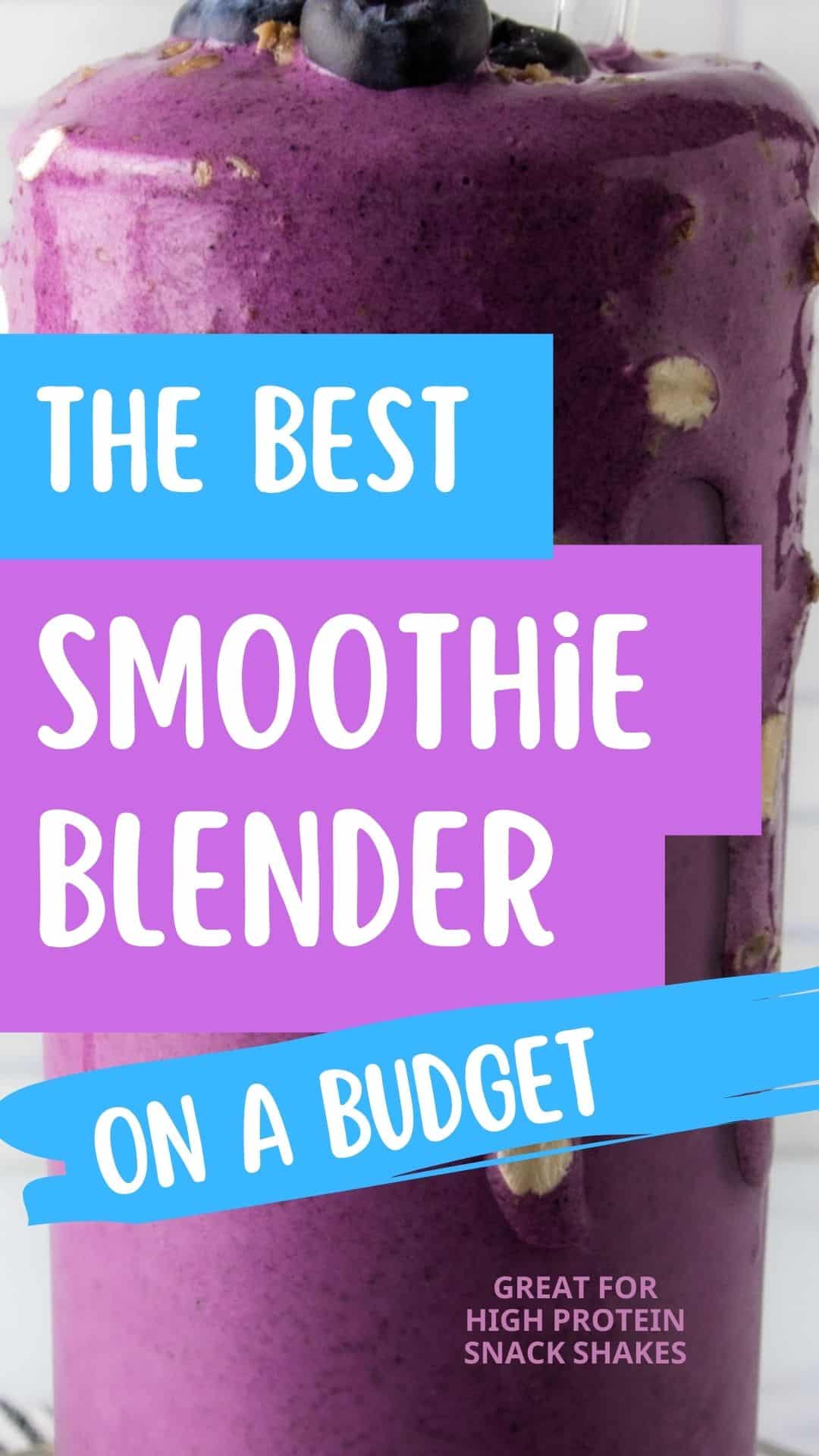 The BEST Cheap Smoothie Blender, High Quality (2026) - proteincakery.com
